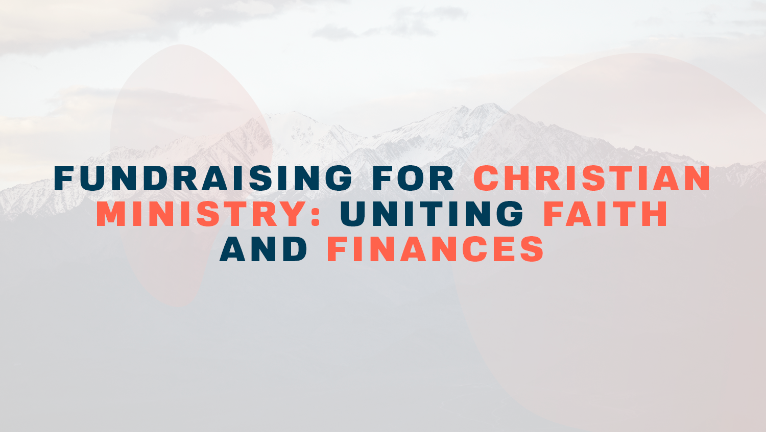 Fundraising for Christian Ministry: Uniting Faith and Finances ...