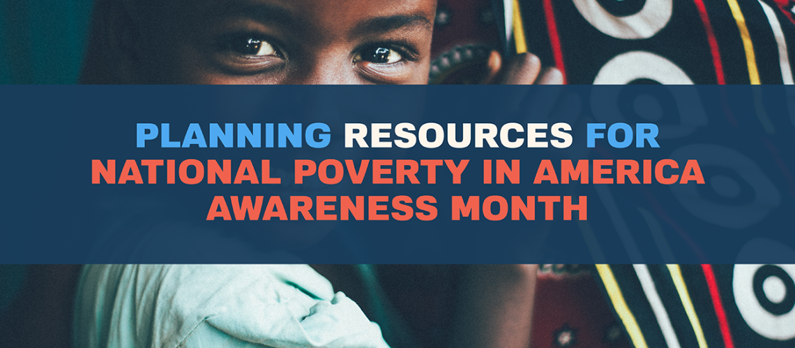 Planning Resources for National Poverty in America Awareness Month ...